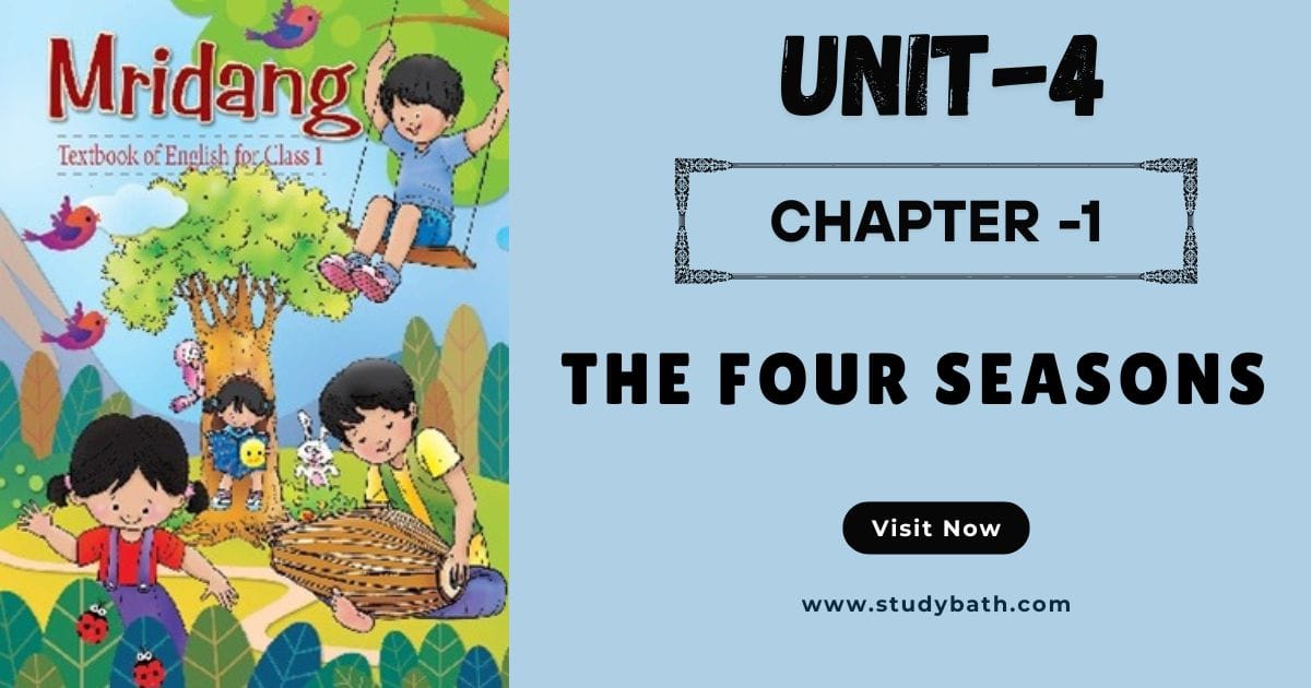 The Four Seasons : Unit -4, Chapter-1 » StudyBath